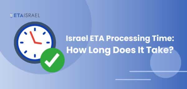 ETA-IL Processing Time Requirements & How to Apply